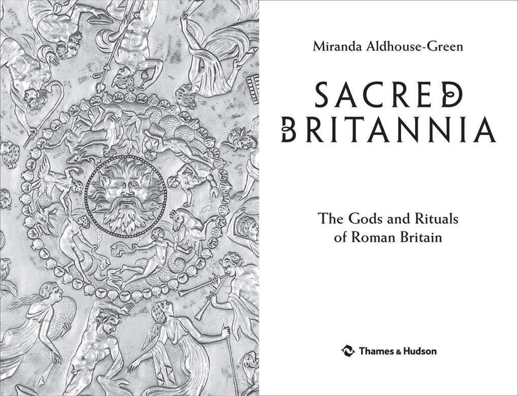 Sacred Britannia : The Gods & Rituals of Roman Britain – St Martin-in ...